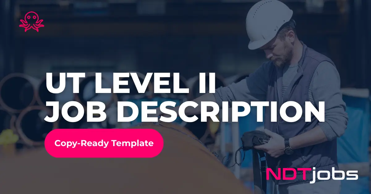 UT Level II Job Description Template (Copy-Ready) - NDT Jobs