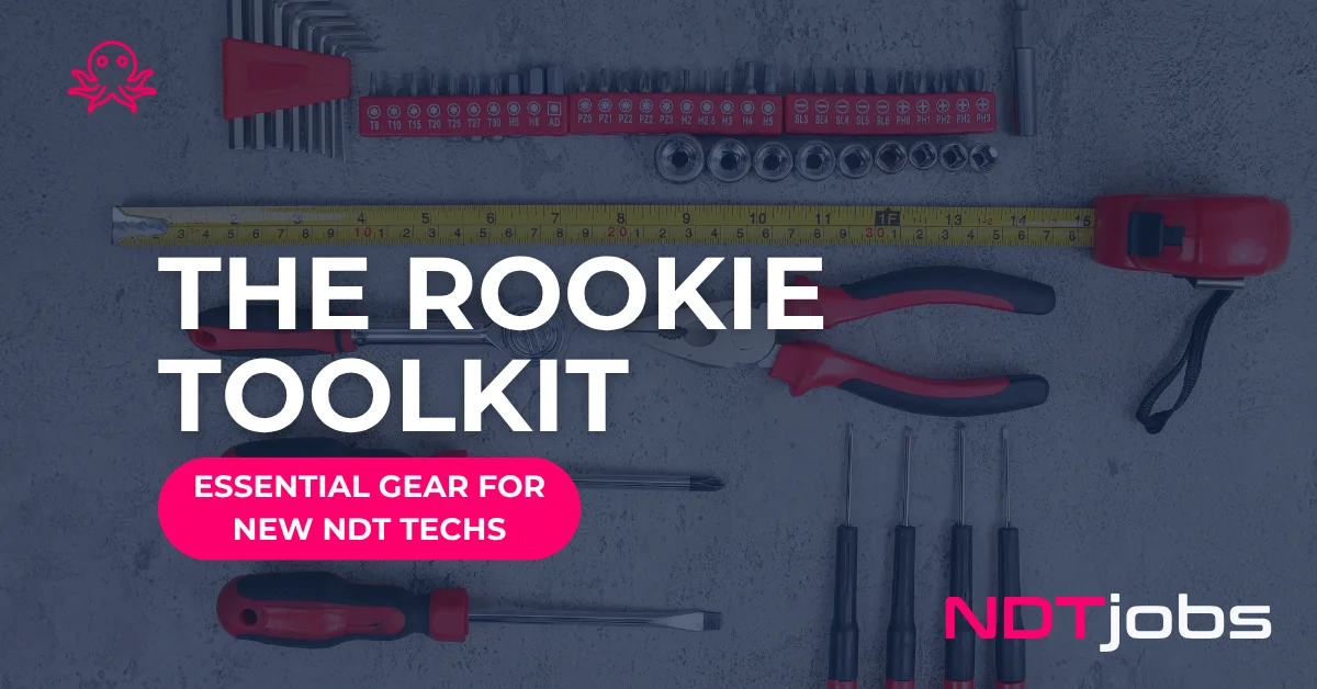 The Essential Tools Every New NDT Technician Needs - NDT Jobs